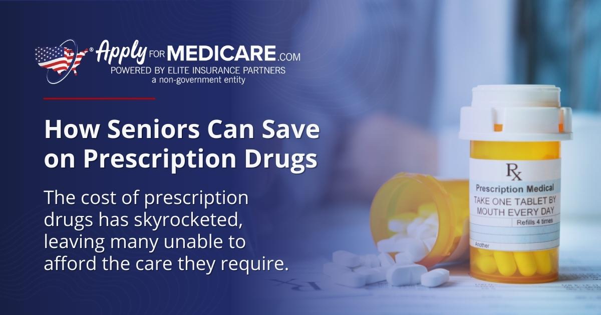 How Seniors Can Save on Prescription Drugs