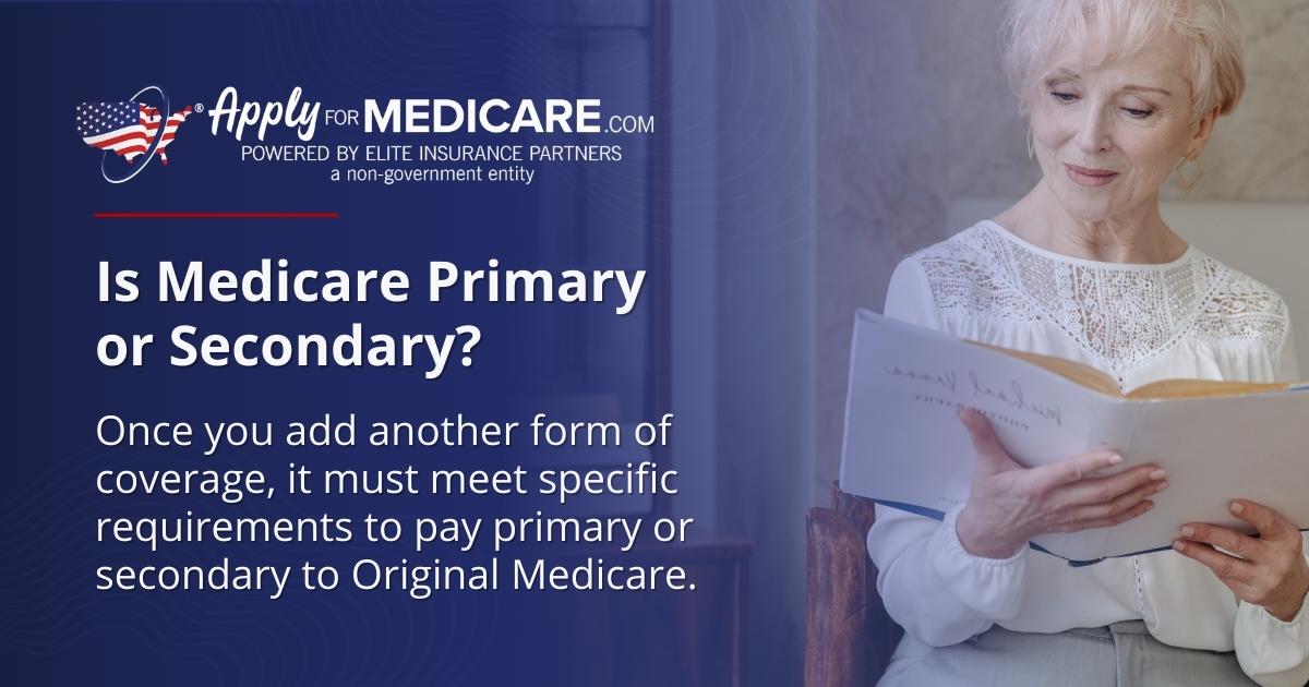 Is Medicare Primary or Secondary? | Apply For Medicare